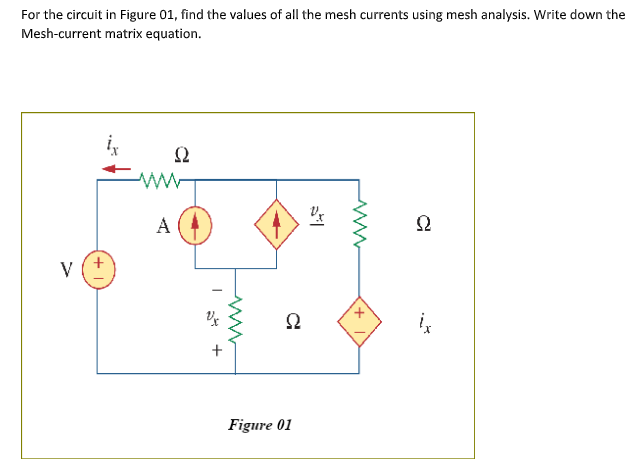 Solved For the circuit in Figure 01, find the values of all | Chegg.com