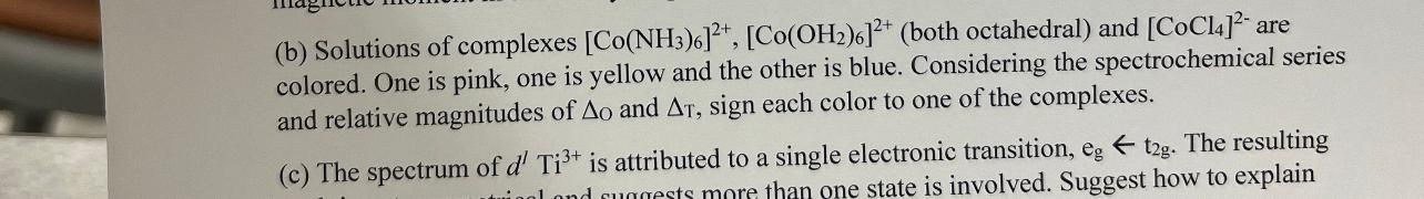 Solved (b) Solutions of complexes [Co(NH3)6]2+,[Co(OH2)6]2+ | Chegg.com