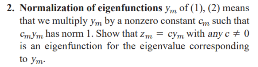 Solved 2. Normalization of eigenfunctions Ym of (1), (2) | Chegg.com