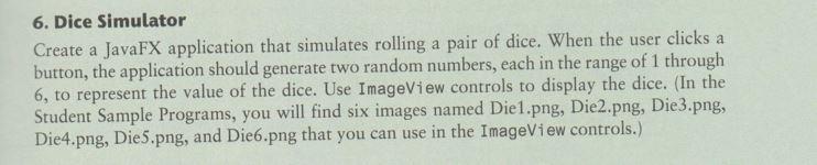 6. Dice Simulator Create a JavaFX application that | Chegg.com