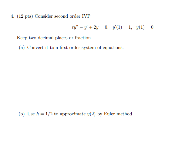 Solved 4 12 Pts Consider Second Order Ivp Ty Y 2y