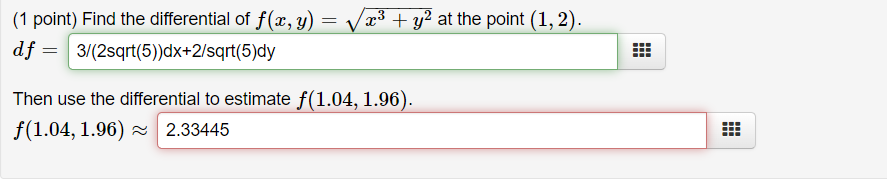 Solved (1 point) Find the differential of f(x,y)=x3+y2 df= | Chegg.com