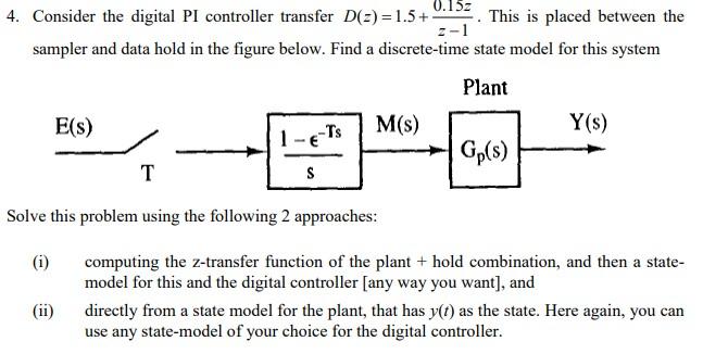 0.152 4. Consider the digital PI controller transfer | Chegg.com