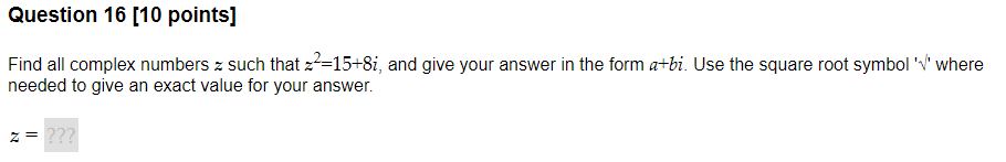 Solved Question 16 [10 points] Find all complex numbers z | Chegg.com