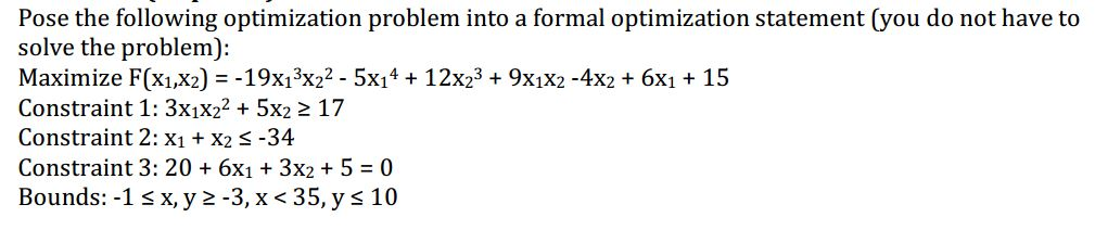 Solved Pose the following optimization problem into a formal | Chegg.com