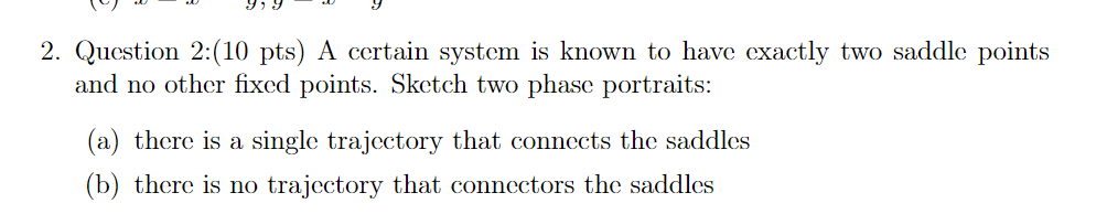 Solved 2. Question 2:(10 pts) A certain system is known to | Chegg.com