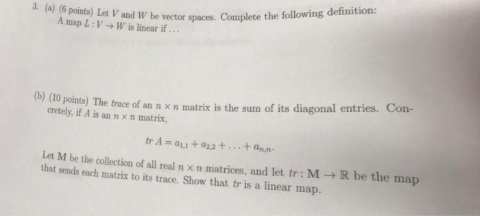 Solved 3. (a) (6 points) Let V and W spaces. Amap 1 : V → W | Chegg.com