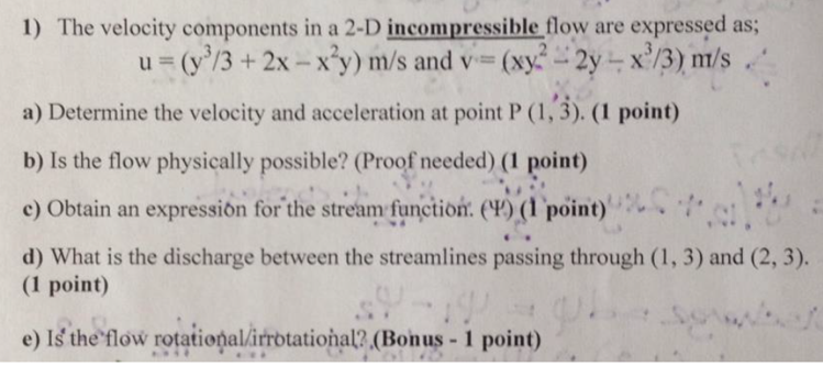 Solved 1) The velocity components in a 2-D incompressible | Chegg.com
