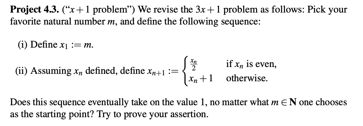 Solved Project 4.3. (“x+1 problem”) We revise the 3x + 1 | Chegg.com