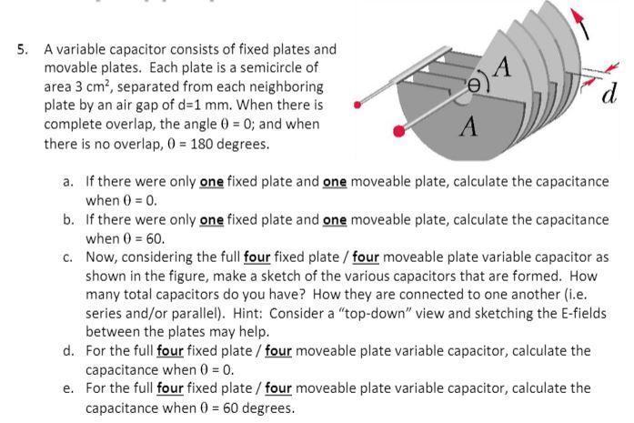 Solved 5. A variable capacitor consists of fixed plates and | Chegg.com