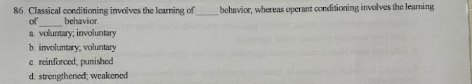 Solved 86. ﻿Classical conditioning involves the learning of | Chegg.com