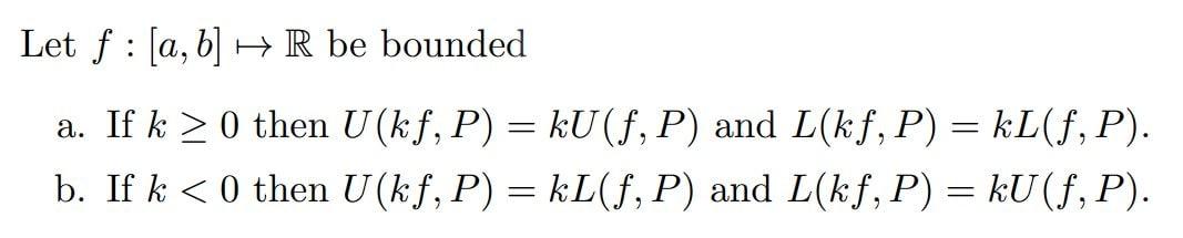 Solved Let f:[a,b]↦R be bounded a. If k≥0 then | Chegg.com