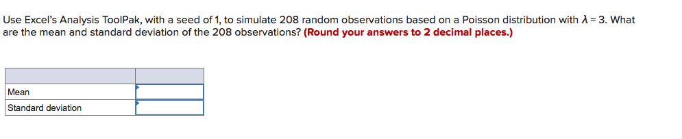 Solved Use Excel's Analysis ToolPak, with a seed of 1, to | Chegg.com