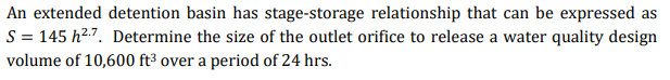 Solved An extended detention basin has stage-storage | Chegg.com