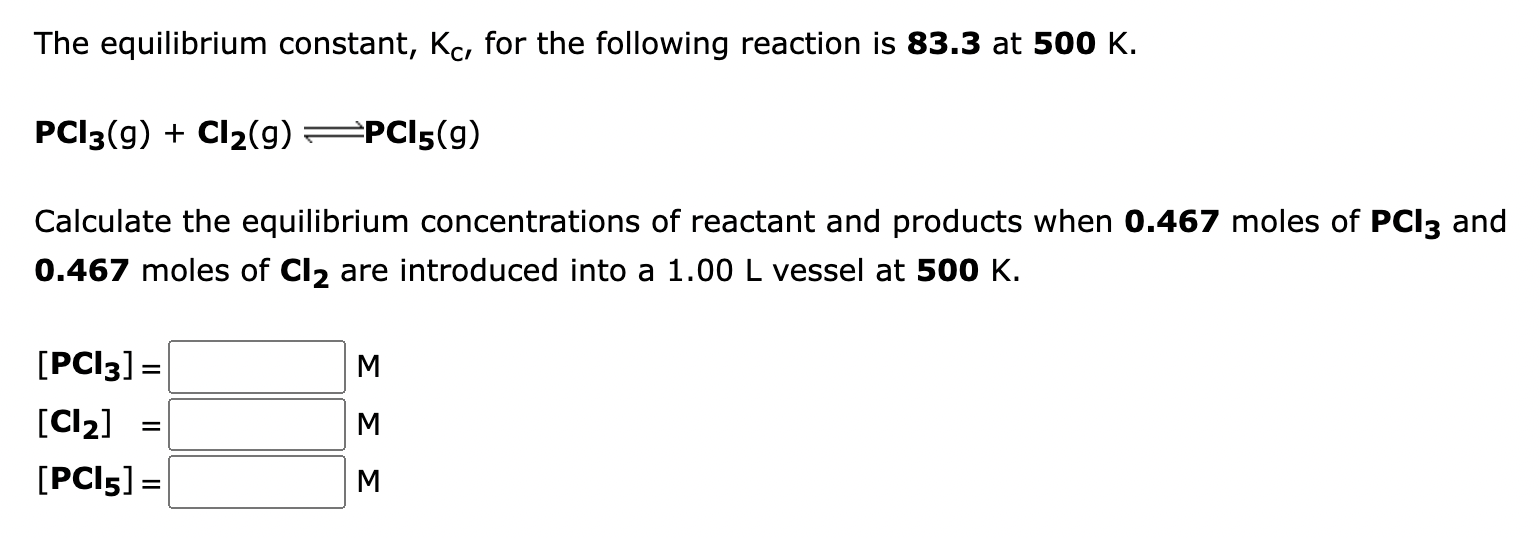 Solved The equilibrium constant, Kc, for the following | Chegg.com