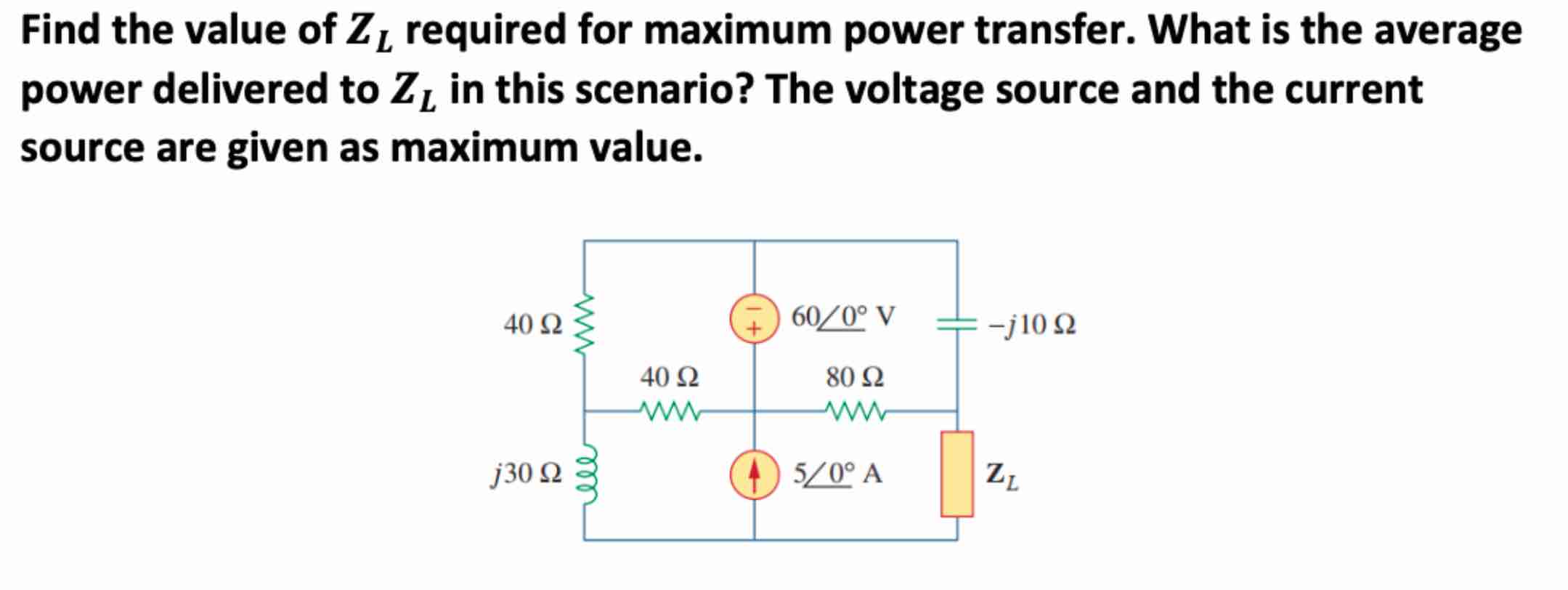 Solved Find the value of \( ﻿Z_{L} \) ﻿required for maximum | Chegg.com