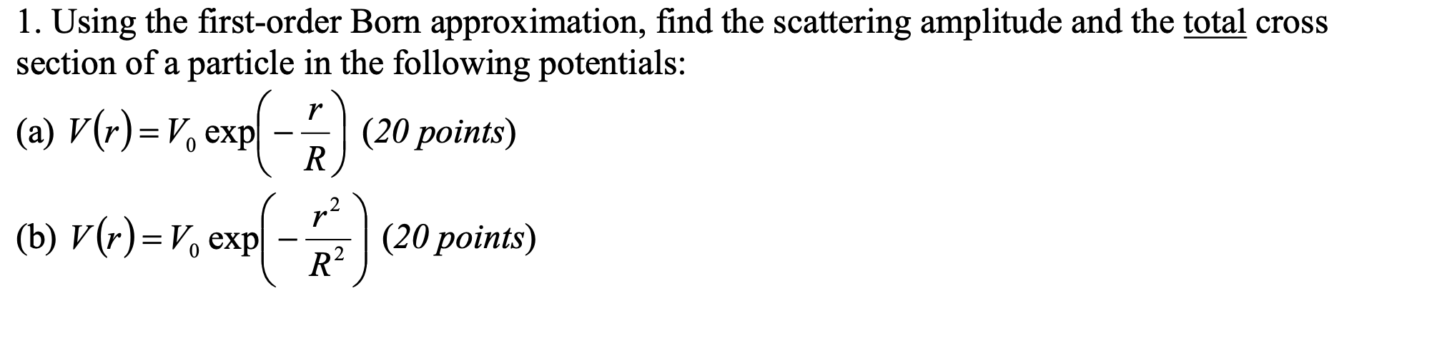 Solved 1 Using The First Order Born Approximation Find The