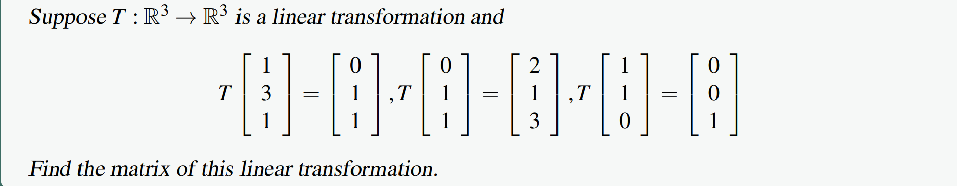 Solved Suppose T : R3 → R3 is a linear transformation and a | Chegg.com