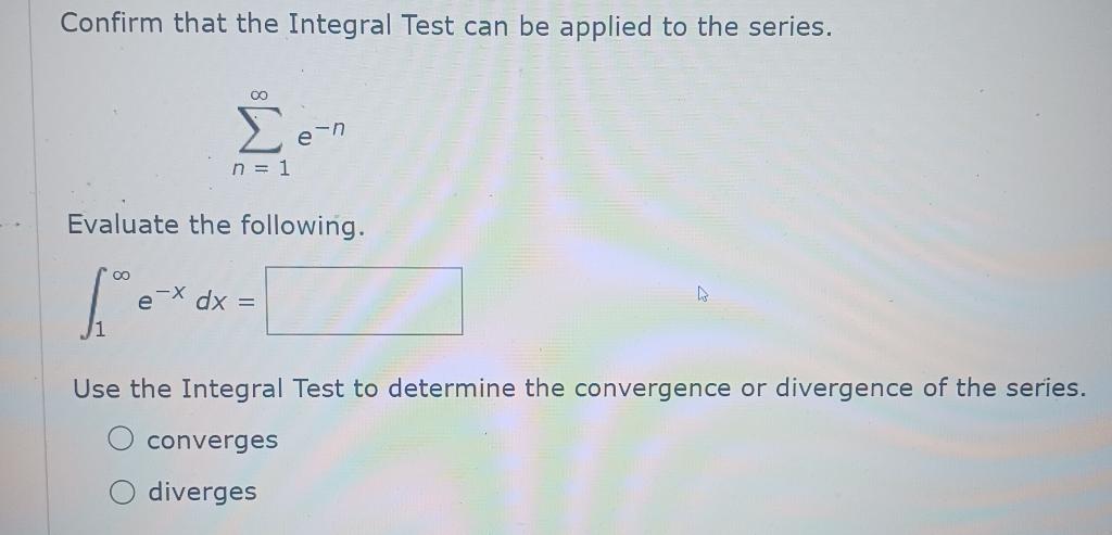 Solved Confirm that the Integral Test can be applied to the | Chegg.com