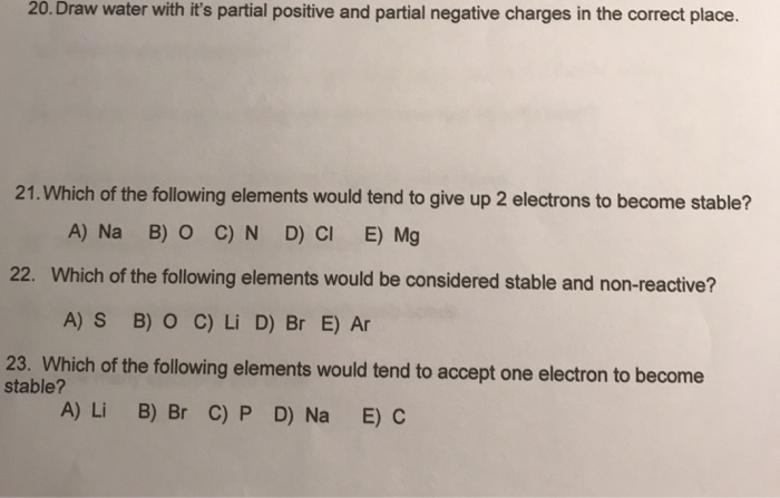 Solved 20. Draw water with it's partial positive and partial | Chegg.com