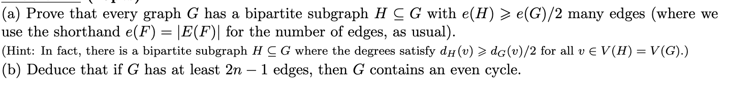 Solved A Prove That Every Graph G Has A Bipartite Subgraph 