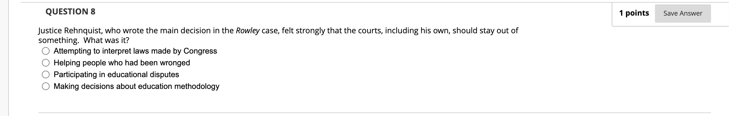 Solved QUESTION 8 1 points Save Answer Justice Rehnquist, | Chegg.com