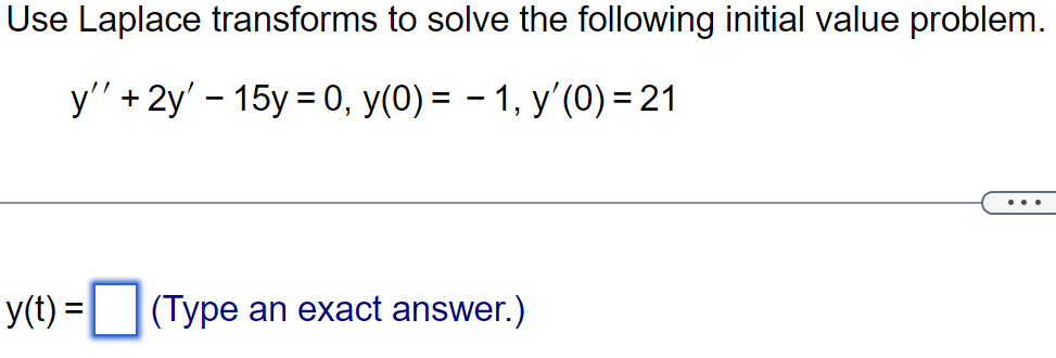 Solved Use Laplace transforms to solve the following initial | Chegg.com