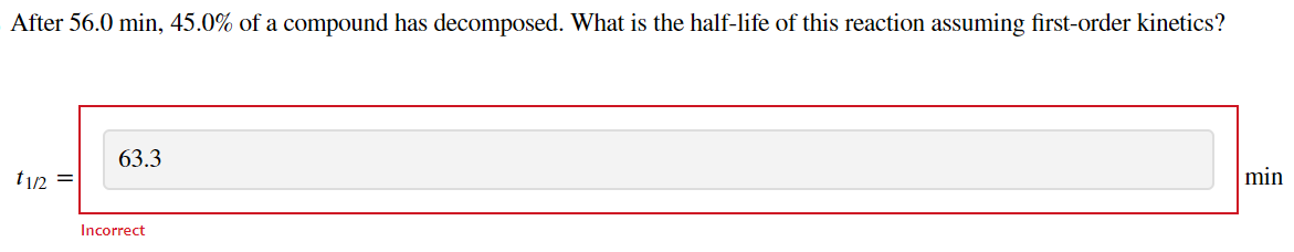 Solved After 56.0min,45.0% ﻿of a compound has decomposed. | Chegg.com