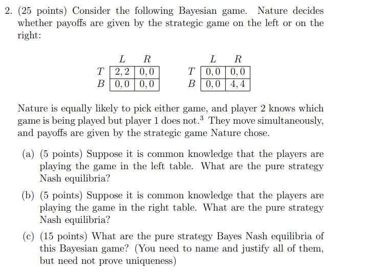 Solved (25 points) Consider the following Bayesian game. | Chegg.com
