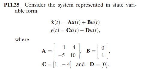 Solved P11.25 Consider the system represented in state | Chegg.com