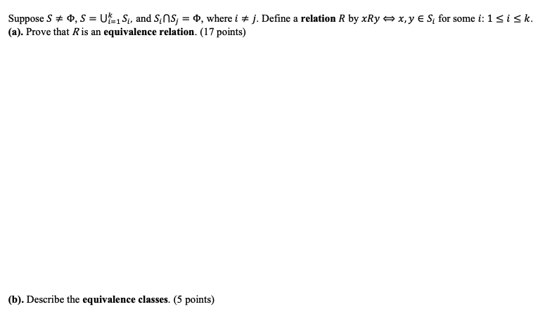 Solved Suppose S =Φ,S=⋃i=1kSi, and Si∩Sj=Φ, where i =j. | Chegg.com
