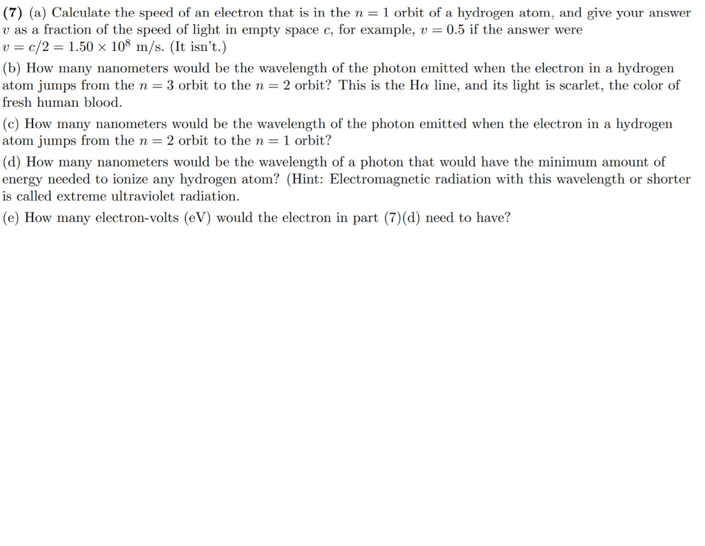 Solved (7) (a) Calculate the speed of an electron that is in | Chegg.com