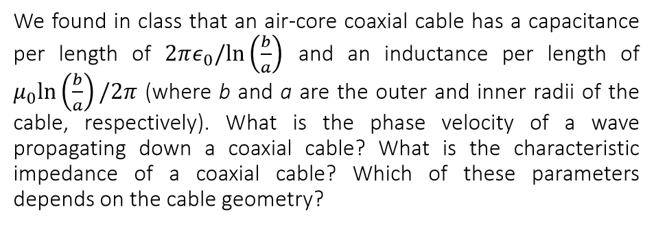 Solved We found in class that an air-core coaxial cable has | Chegg.com