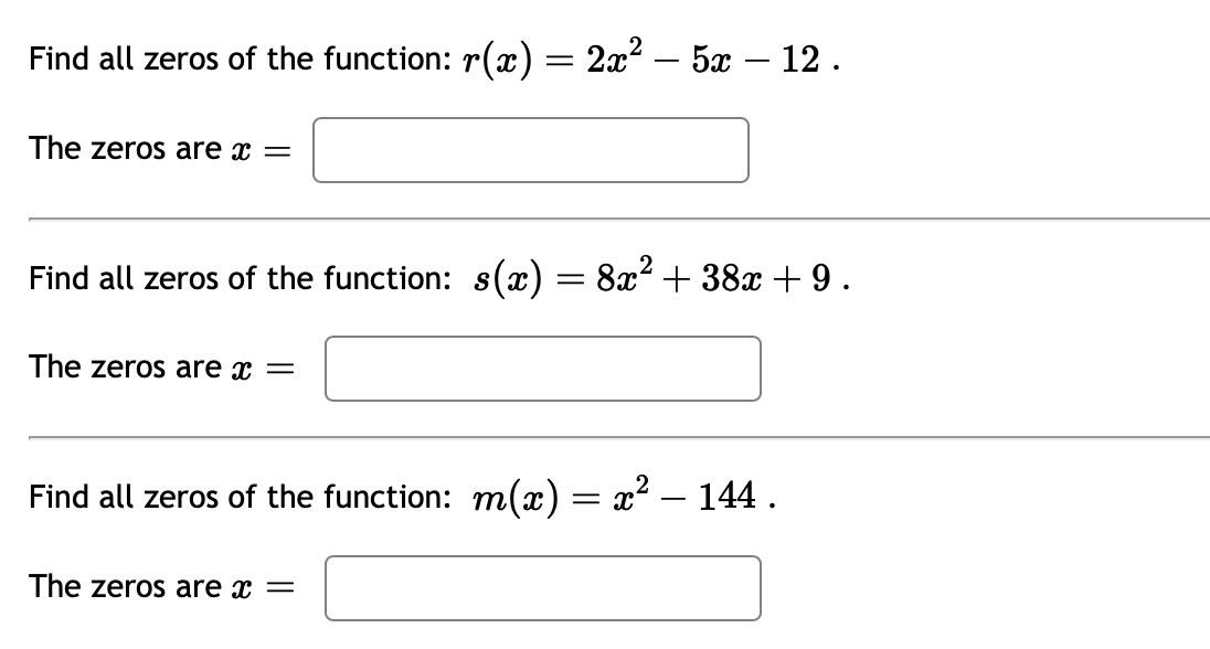 Solved Find all zeros of the function: r(x)=2x2−5x−12. The | Chegg.com