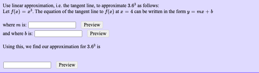 Solved Use Linear Approximation Ie The Tangent Line To 