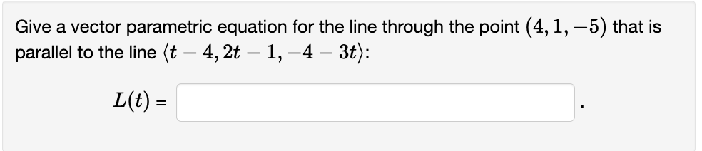 Solved Give a vector parametric equation for the line | Chegg.com
