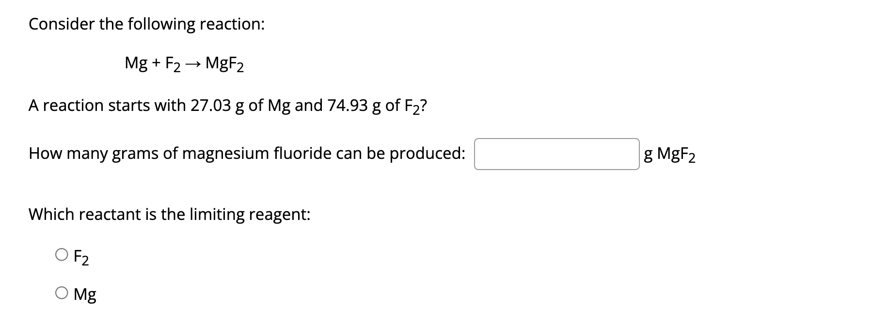 Solved Consider the following reaction: Mg+F2→MgF2 A | Chegg.com