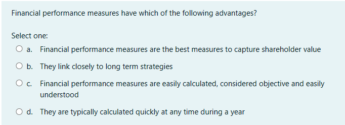 Solved Financial performance measures have which of the | Chegg.com