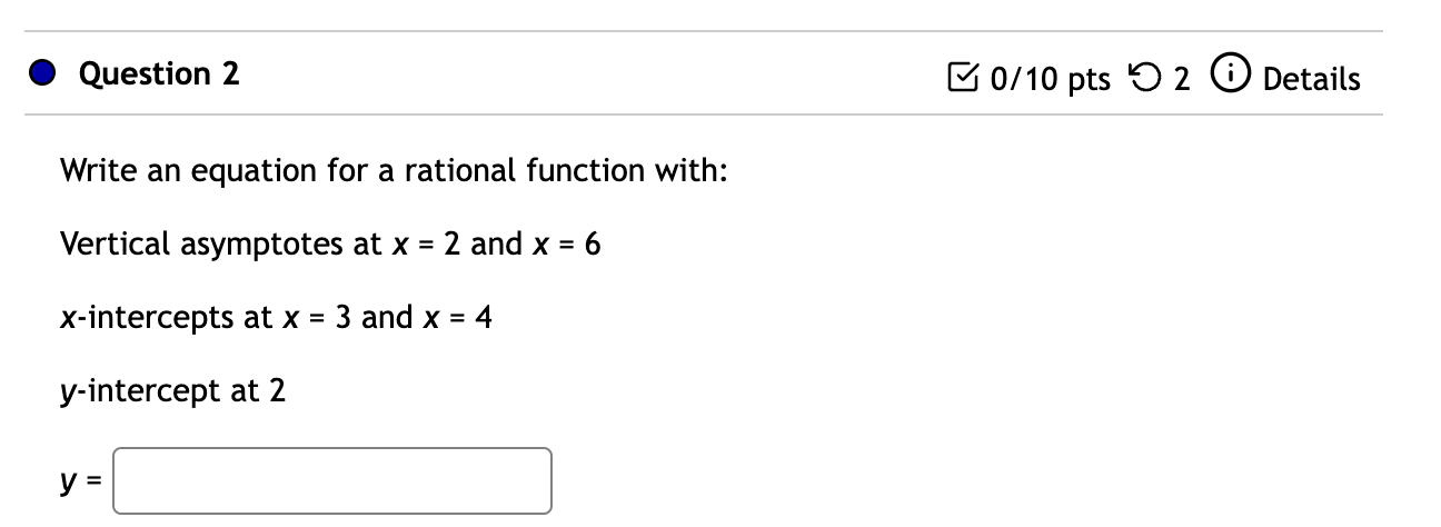 Solved Write an equation for a rational function with: | Chegg.com