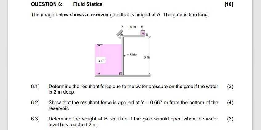 Solved [10] QUESTION 6: Fluid Statics The image below shows | Chegg.com