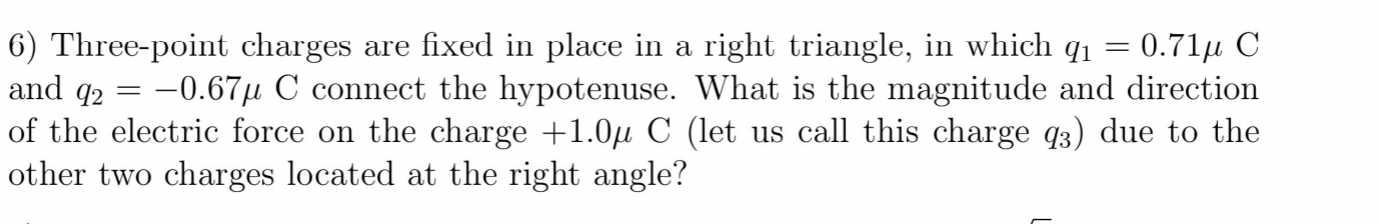Solved Three-point charges are fixed in ﻿place in ﻿a right | Chegg.com