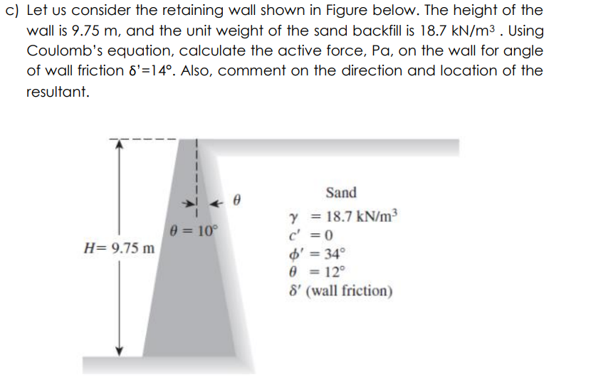 Solved c) Let us consider the retaining wall shown in Figure | Chegg.com