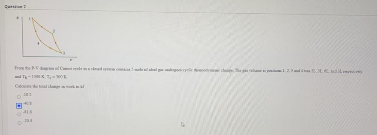 Solved Question 7 From the P.V diagram of Camot cycle in a | Chegg.com