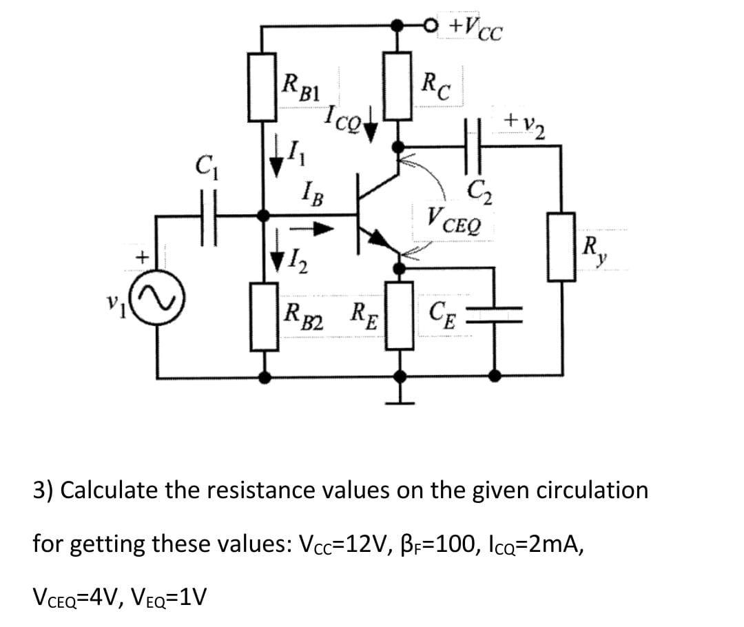 Solved +V cc Rc RBI Ico + V2 C 11 IB C V CEC 12 R, RB2 RE CE | Chegg.com