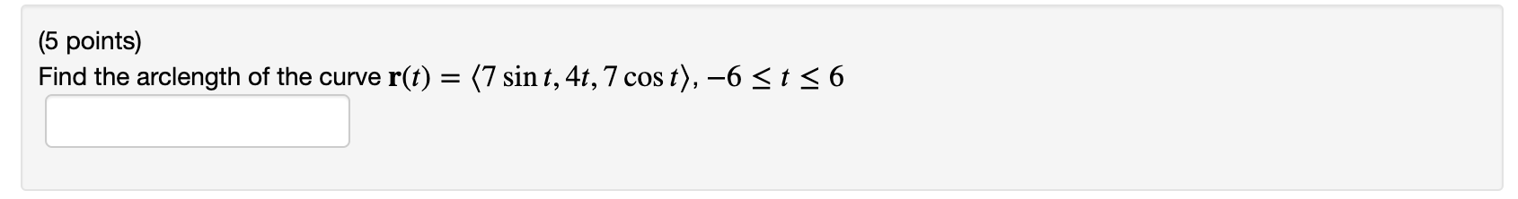 Solved (5 points) Find the arclength of the curve r(t) = (7 | Chegg.com