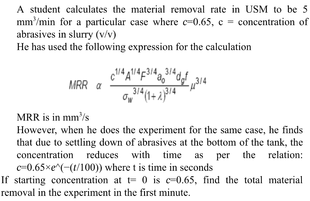 Solved A student calculates the material removal rate in USM | Chegg.com