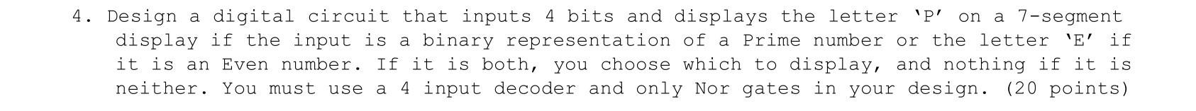 Solved 4. Design a digital circuit that inputs 4 bits and | Chegg.com
