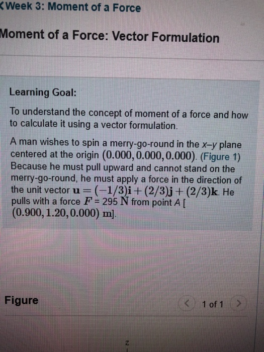 Solved KWeek 3: Moment of a Force Moment of a Force: Vector | Chegg.com