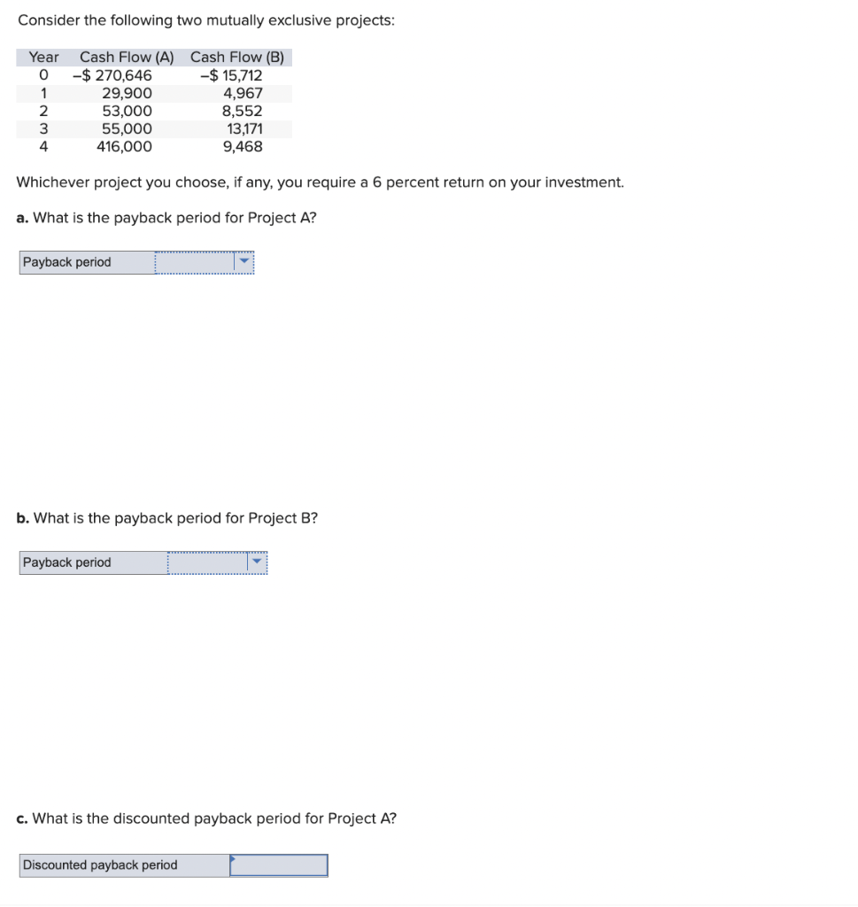 Solved Consider the following two mutually exclusive | Chegg.com
