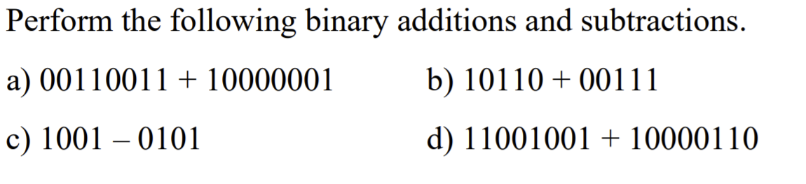 Solved Perform the following binary additions and | Chegg.com